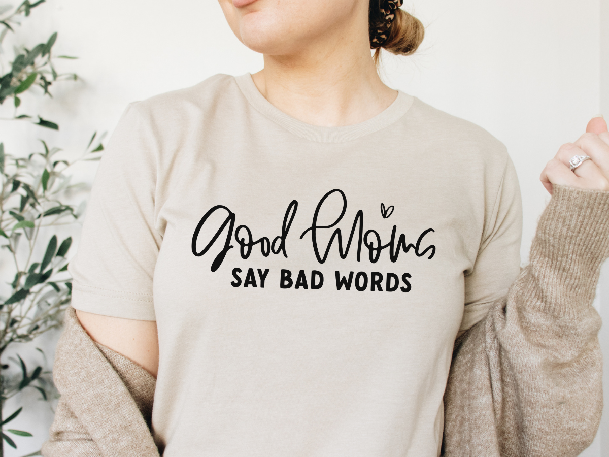 Good Moms Say Bad Words SVG/PNG – SVG Club